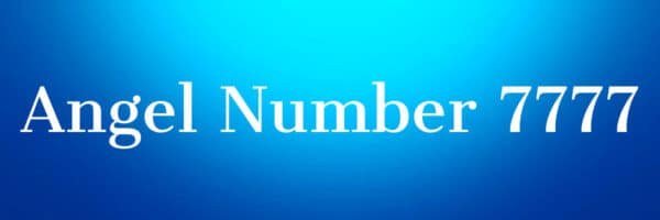 Angel Number 7777 - Deeper Meaning & Significance - truly divine